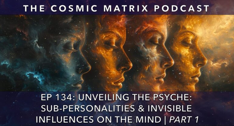 The Cosmic Matrix Podcast - Piercing the Veil of Reality