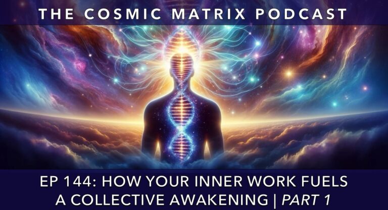 The Cosmic Matrix Podcast - Piercing the Veil of Reality