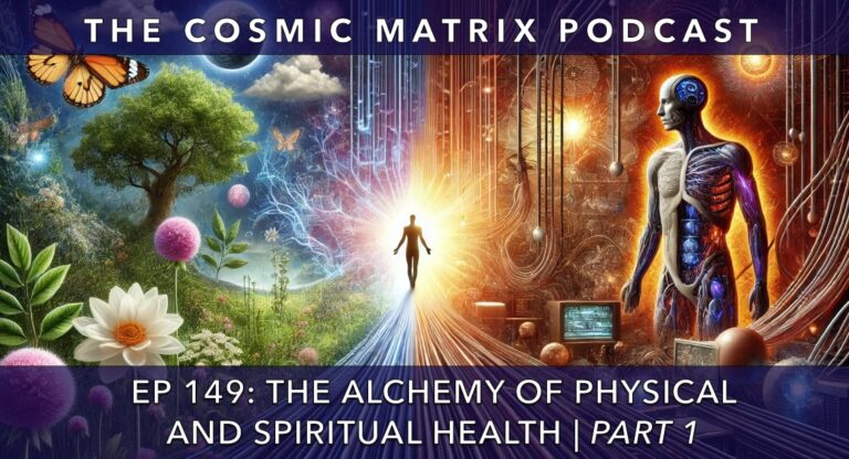 The Cosmic Matrix Podcast - Piercing the Veil of Reality